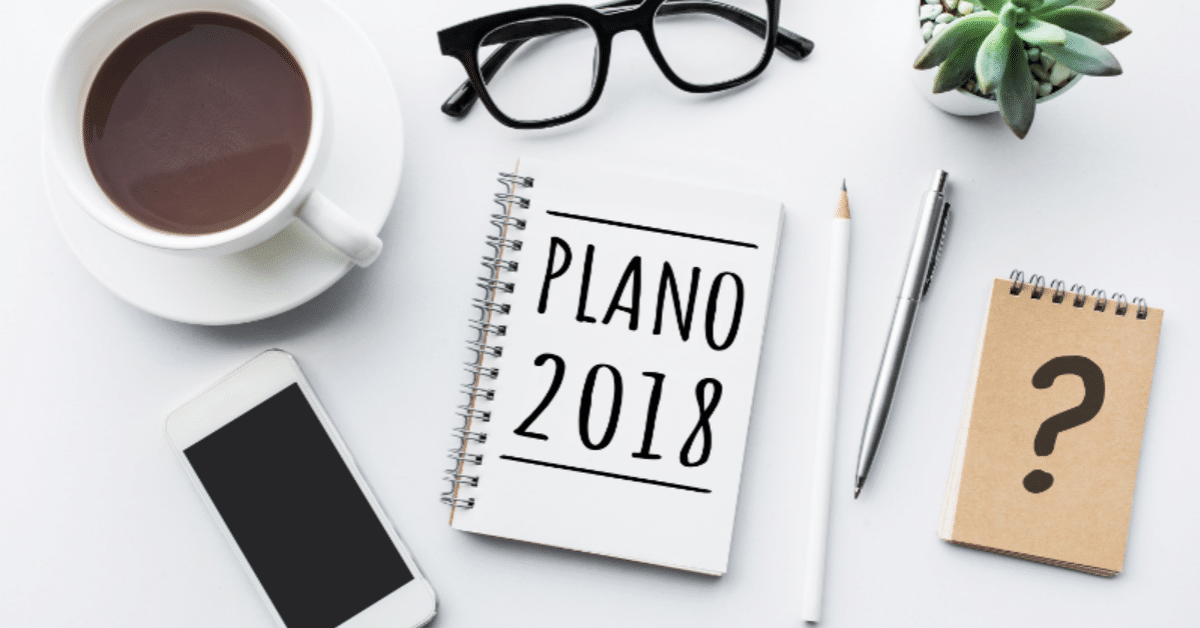Seu planejamento para 2018 é consistente?