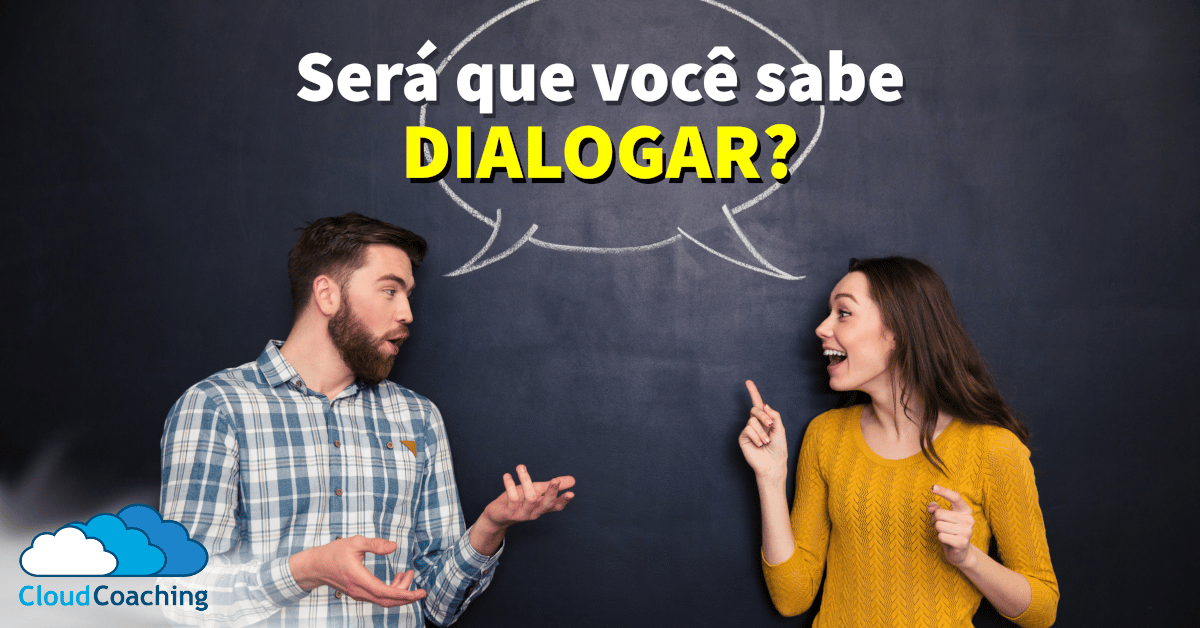 Será que você sabe dialogar?