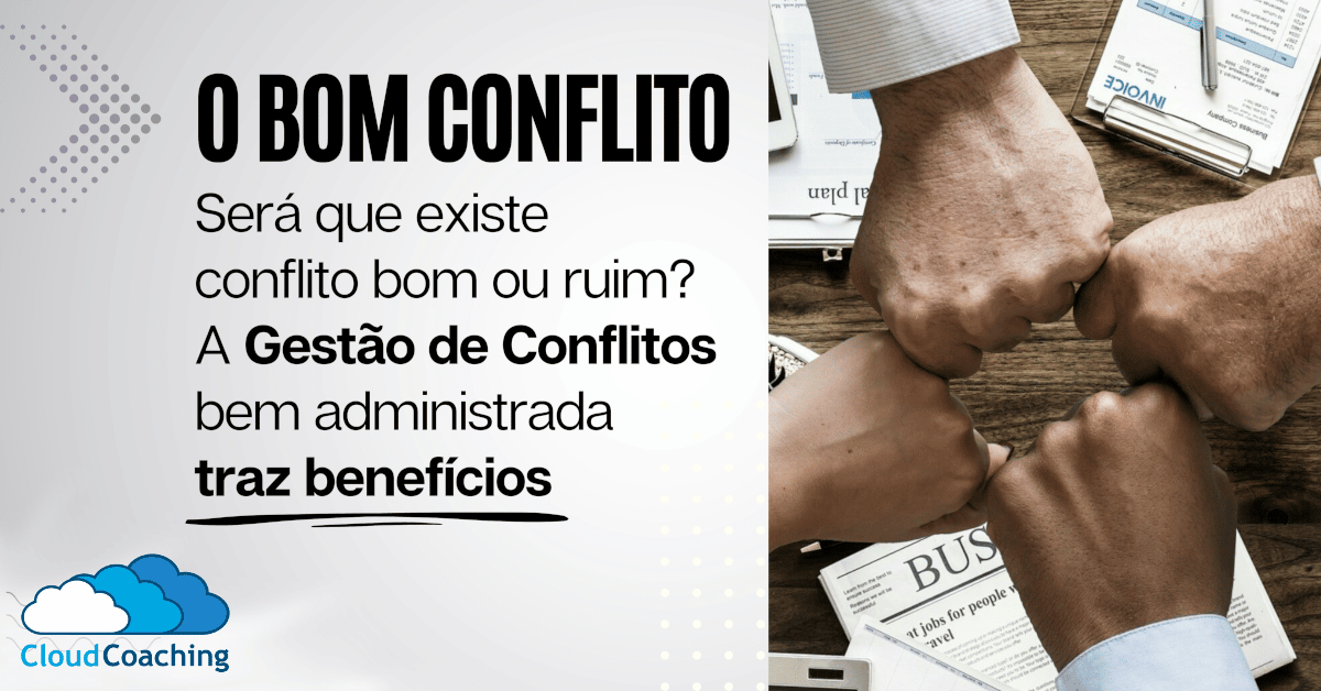 A Gestão de Conflitos bem administrada traz benefícios