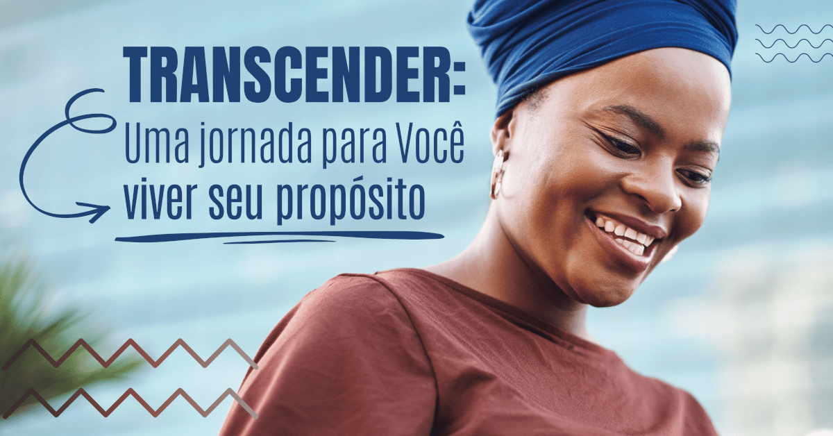 Transcender: Uma Jornada para Viver Seu Propósito