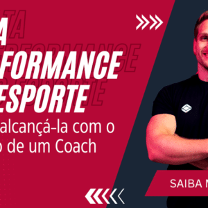 Alta Performance no Esporte: Saiba como um Coach pode ajudar