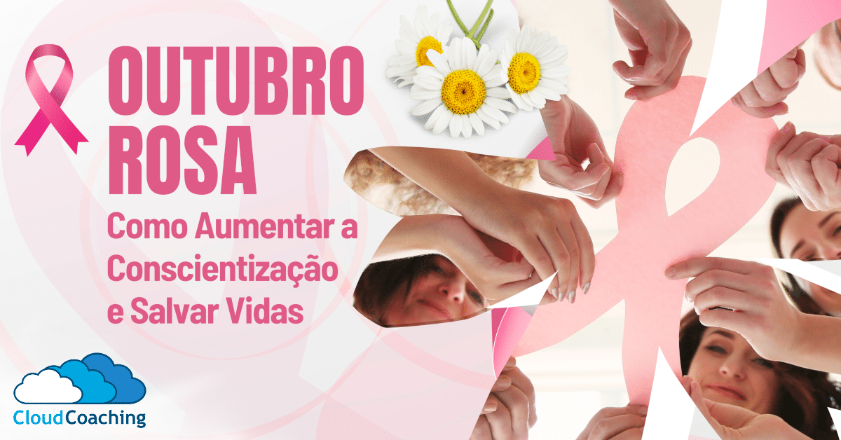 Outubro Rosa: Como Aumentar a Conscientização e Salvar Vidas