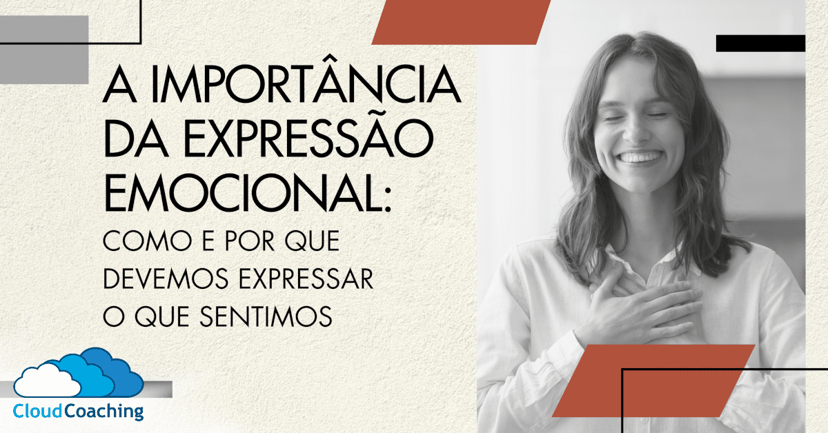 Expressar Sentimentos: Como e Por que Você Deve Aprender Isso