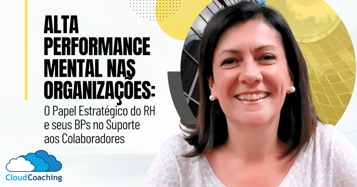 Alta Performance Mental: O Papel Estratégico do RH e seus BPs